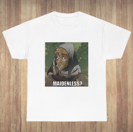 Maidenless Shirt Meme Elden Ring Dark Souls Bloodborne - Etsy
