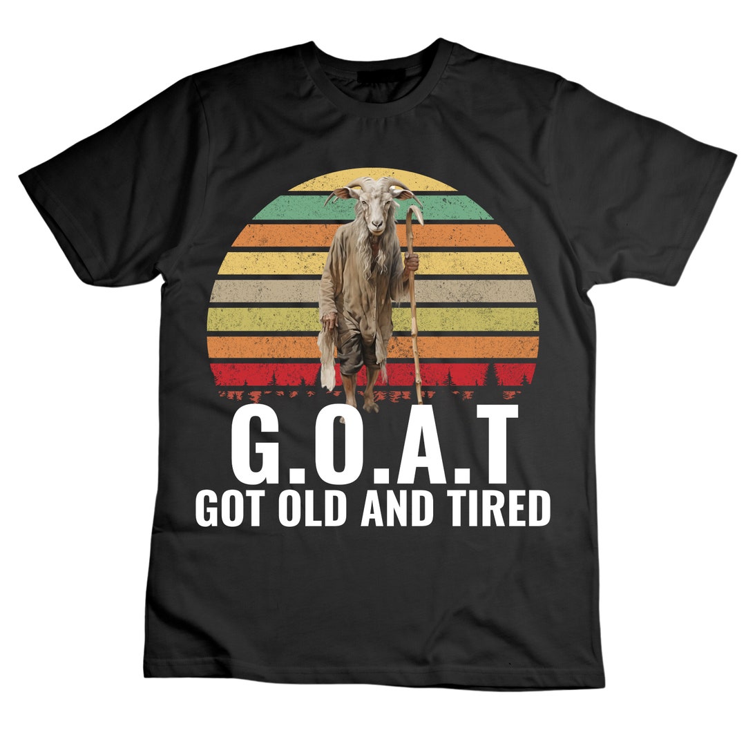 G.O.A.T Shirt Goat Shirts Old Goat Shirt Goat Lover Shirt - Etsy