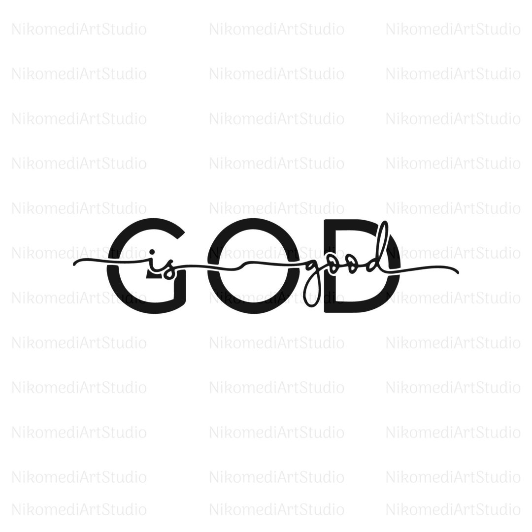 God is Good SVG, Christian SVG, Religious Shirt SVG, Bible Verse Svg ...