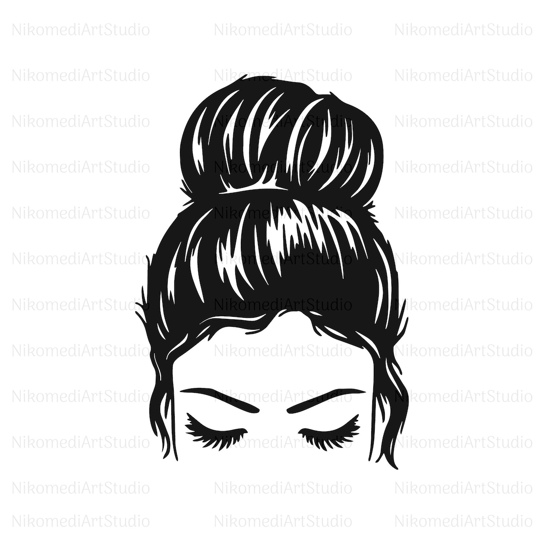 Messy Bun Svg File Hair Svg Girl With Lashes Svg Messy Bun Cut File Eyelashes Mom Life Svg