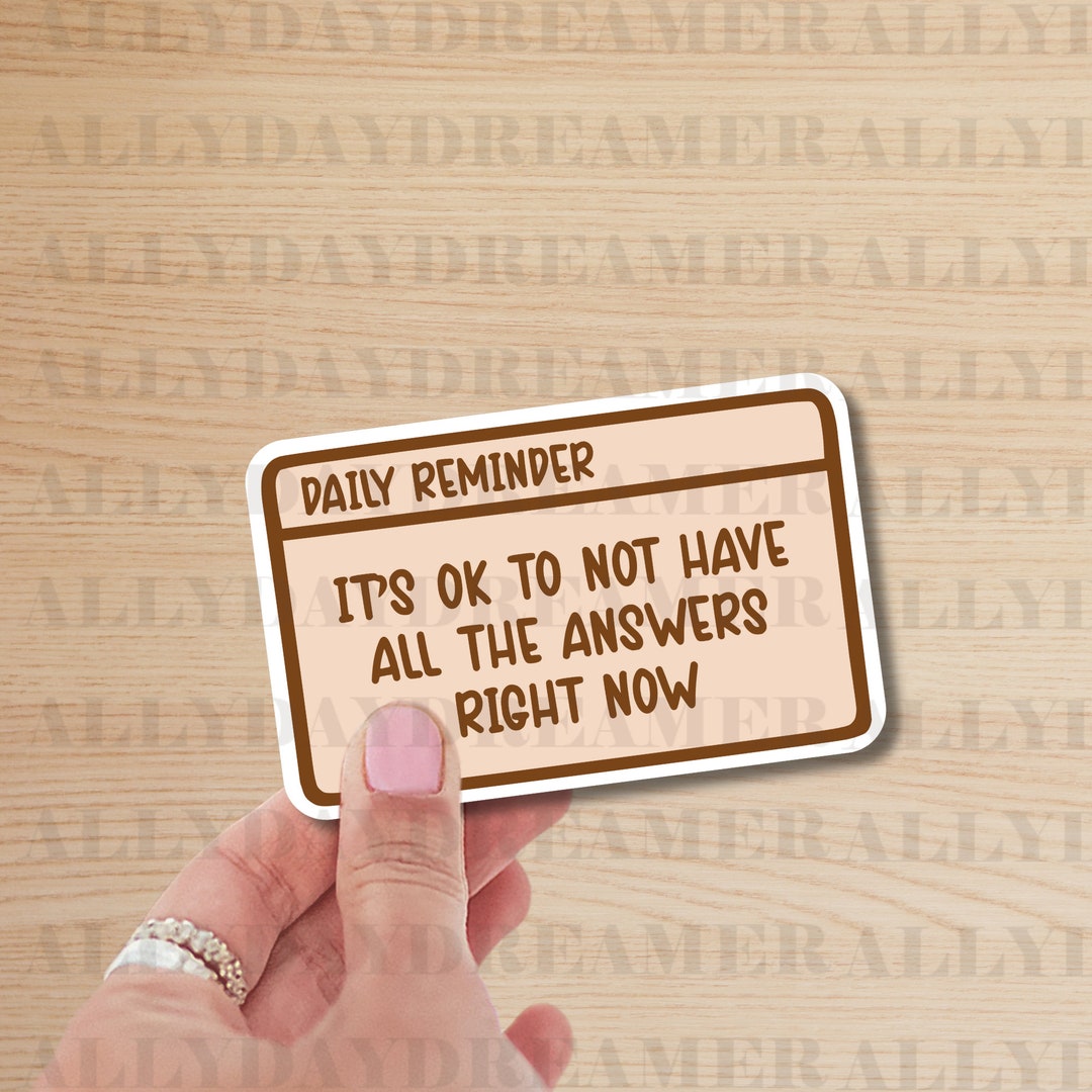 It's Okay to Not Have All the Answers Right Now | Trending Sticker ...
