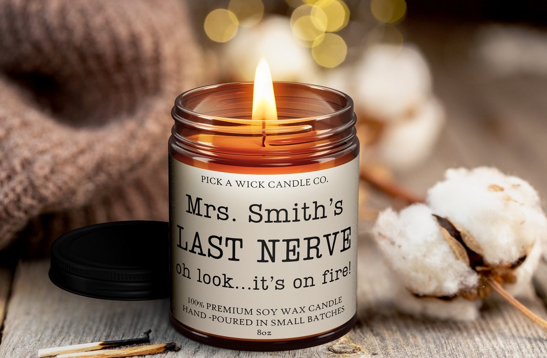 Teacher's Last Nerve Candle | Premium 8oz Soy Scented Candle | School ...