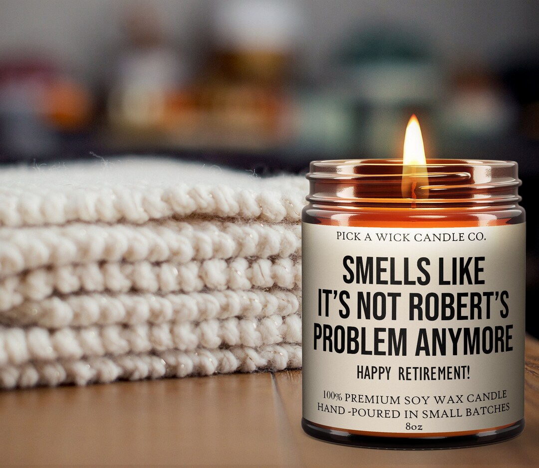 Personalized Retirement Candle | Smells Like It's Not My Problem ...