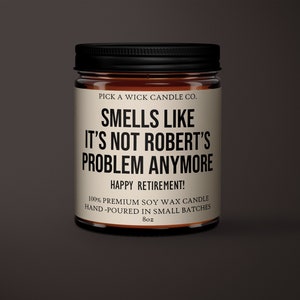 Personalized Retirement Candle | Smells Like It's Not My Problem ...