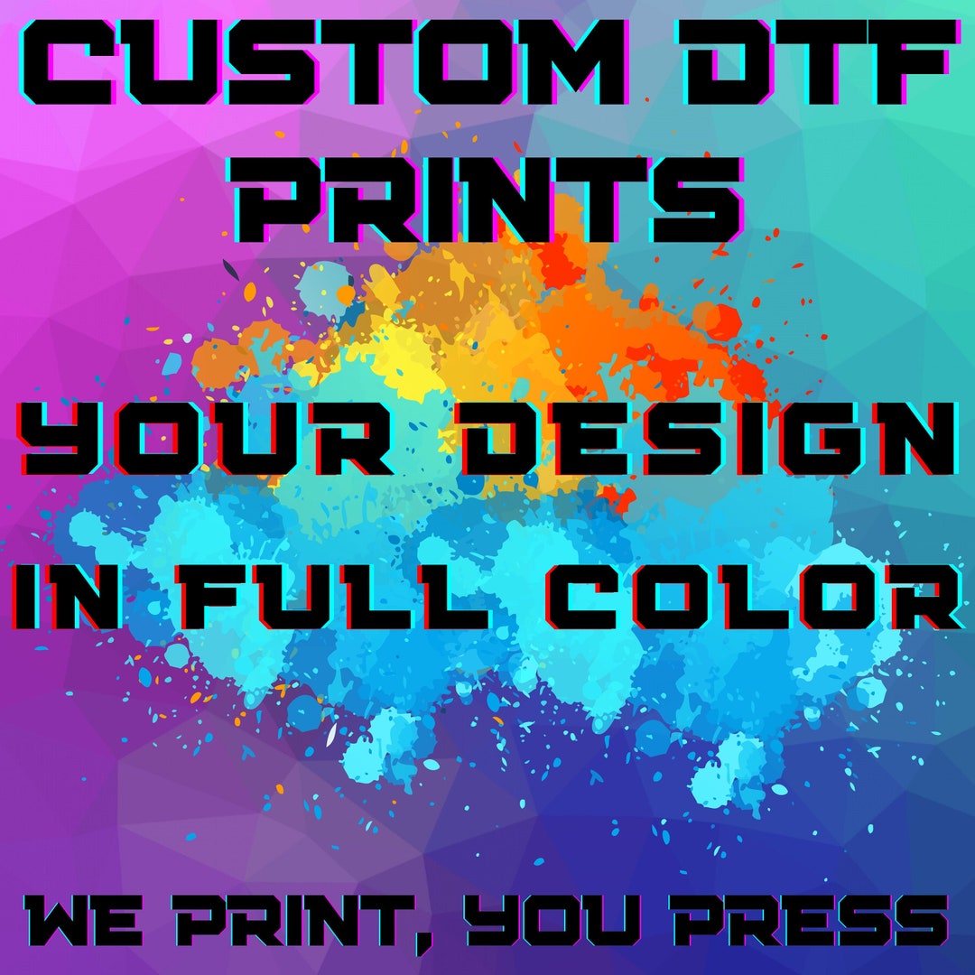 Custom DTF Transfers Custom Full Color DTF Prints Custom Gang Sheet ...