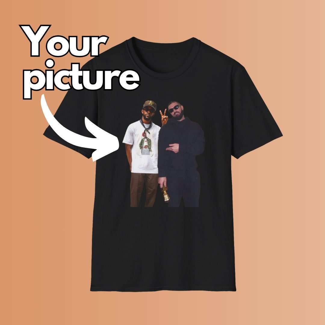 Custom Drake and YOU Funny T-shirt, Drake, Drizzy Tee, Funny Drake ...