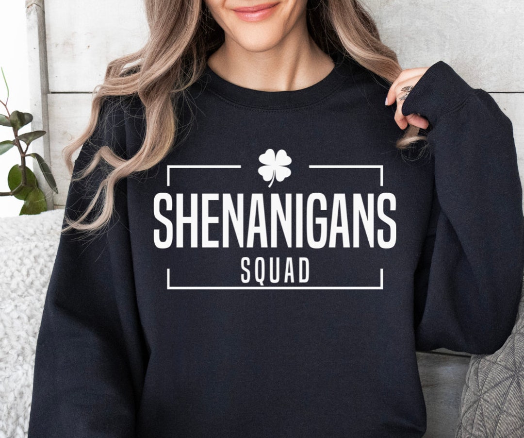 Shenanigans Squad, Shenanigans Gifts, Proud to Shenanigans, Let the ...