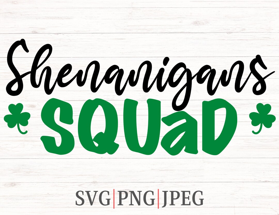 Shenanigans Squad, Shenanigans Shirt Design for St Patricks Day, St ...