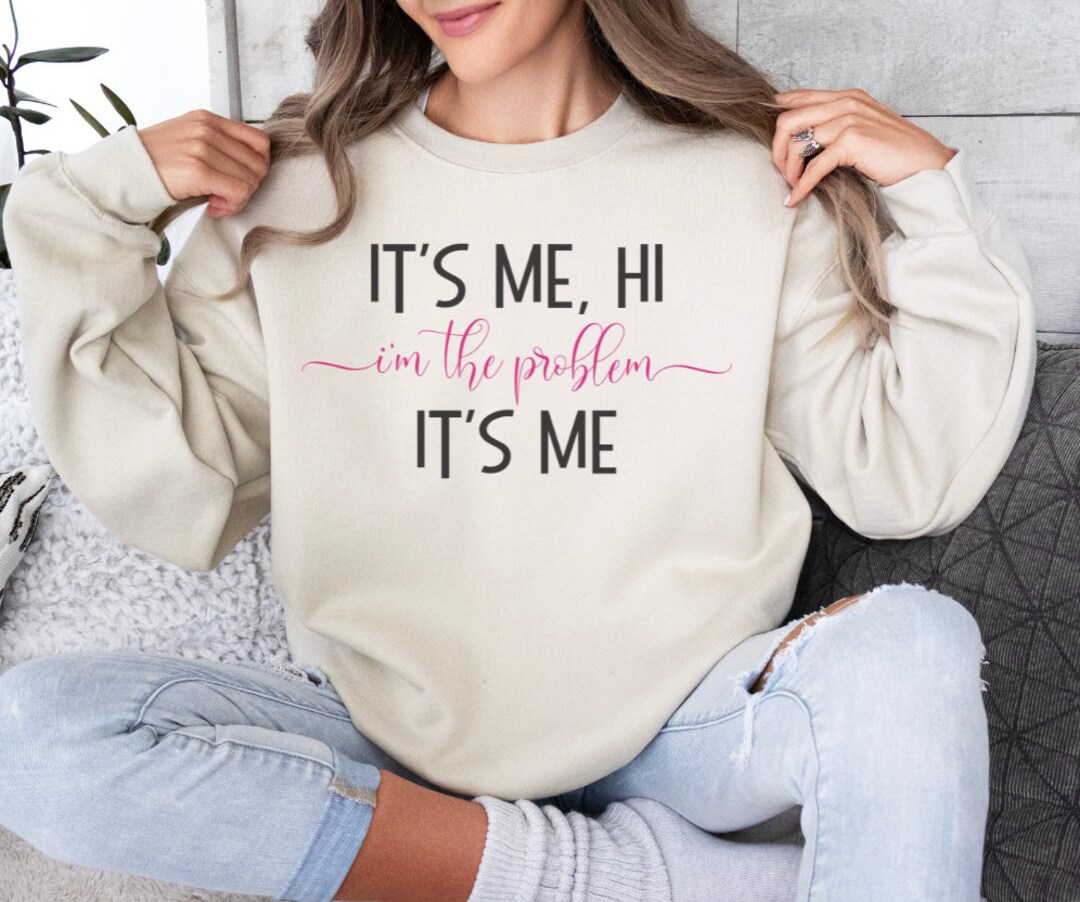 It's Me Hi I'm the Problem It's Me SVG PNG JPG, It's Me Svg, It's Me ...