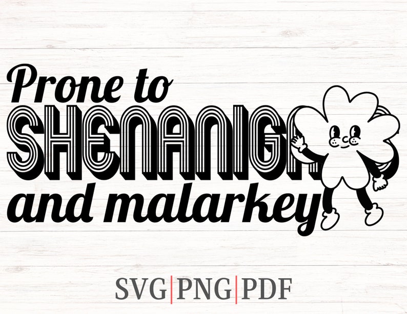 Prone to Shenanigans and Malarkey Svg Shamrock Svg Shamrock - Etsy