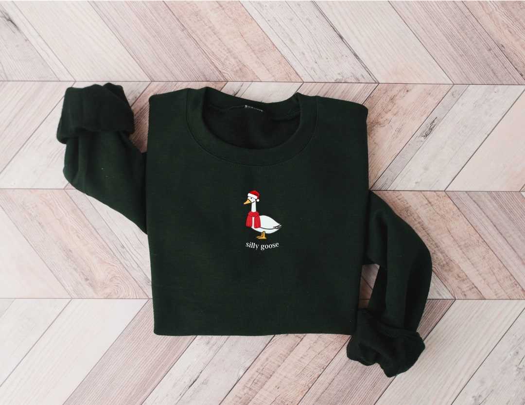 Silly Goose Christmas Sweatshirt Goose Crewneck Unisex Sweatshirt Silly ...