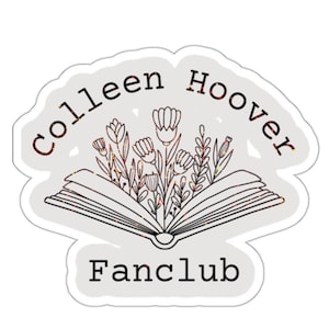 Colleen Hoover Fanclub Sticker COHO It Ends With Us Multiple Sizes ...