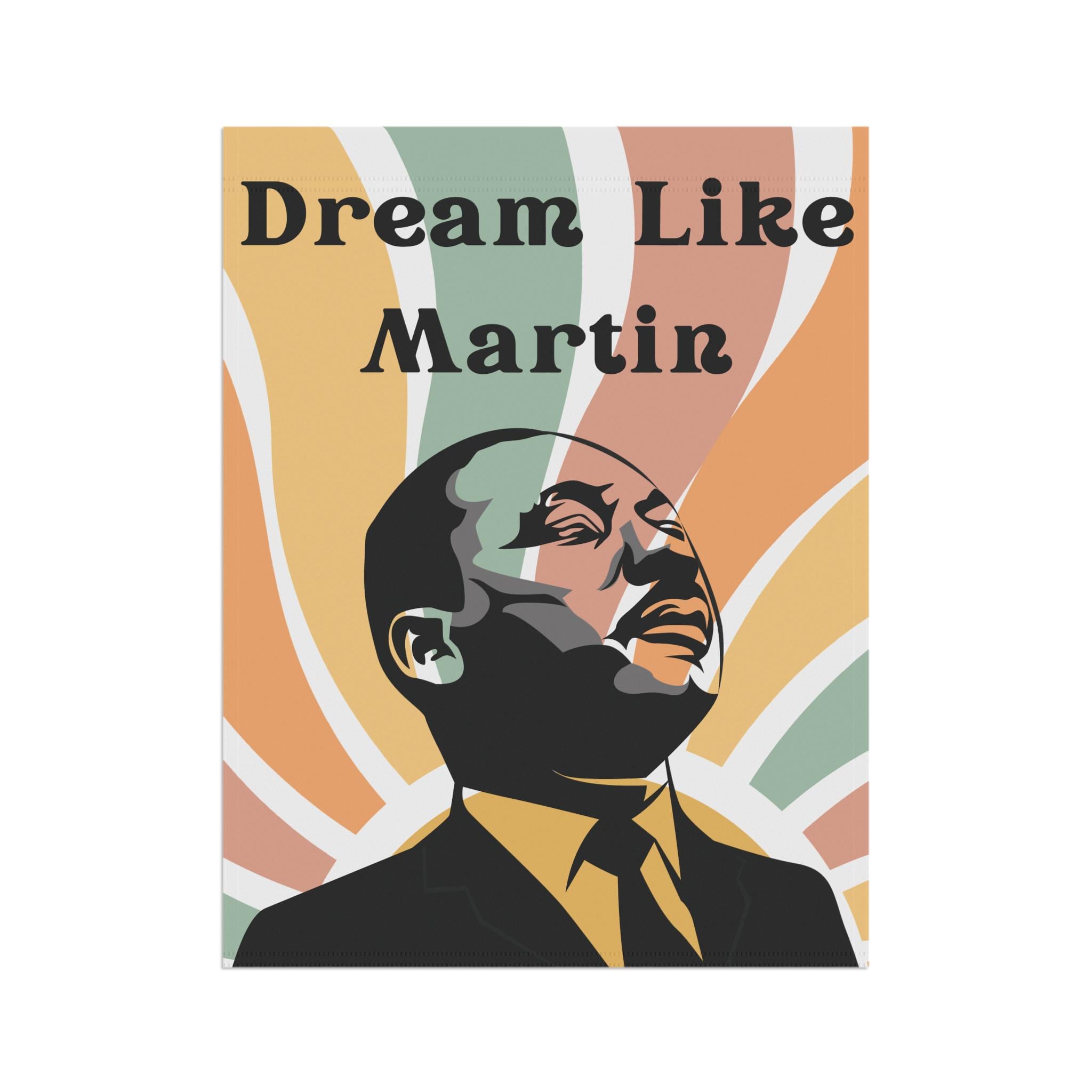 MLK Garden Banner - Dream Like Martin, Outdoor Decor, Home and Garden ...