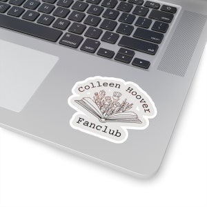 Colleen Hoover Fanclub Sticker COHO It Ends With Us Multiple Sizes ...