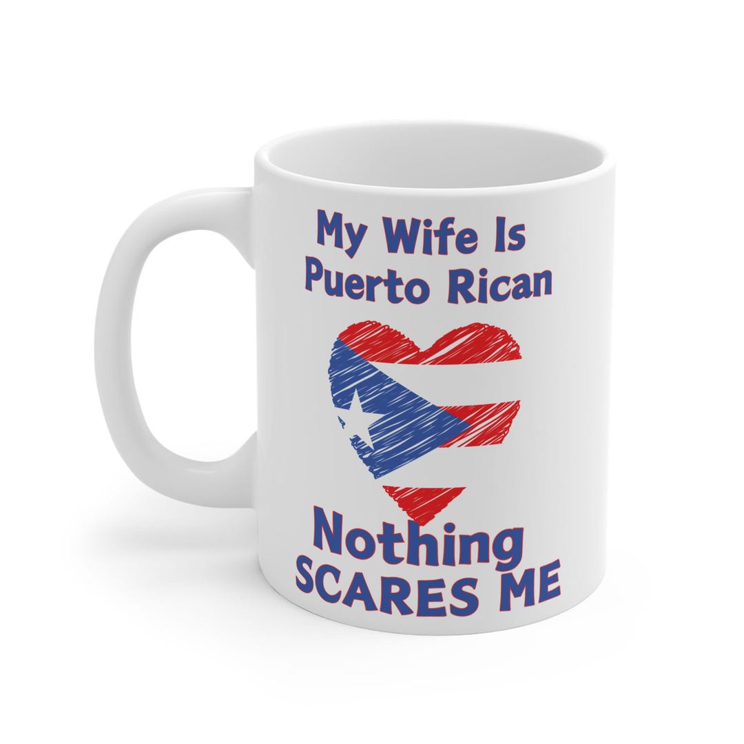 My Wife is Puerto Rican 11oz Mug, Latinx Gift, Puerto Rican Parade ...