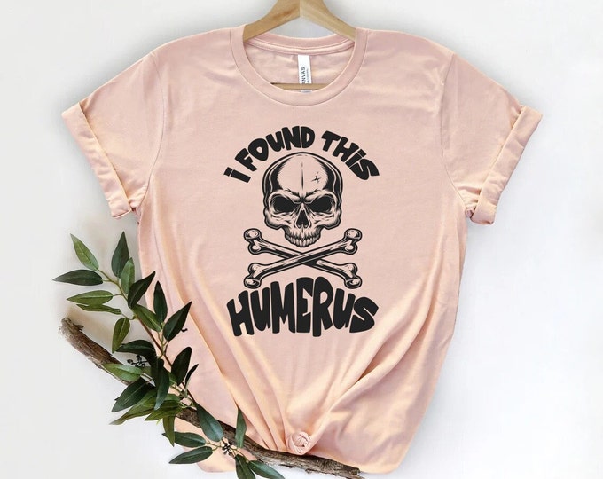 I Found This Humerus Svg, Humerus Bone Svg, Bone Joke Svg, Skeleton Svg ...