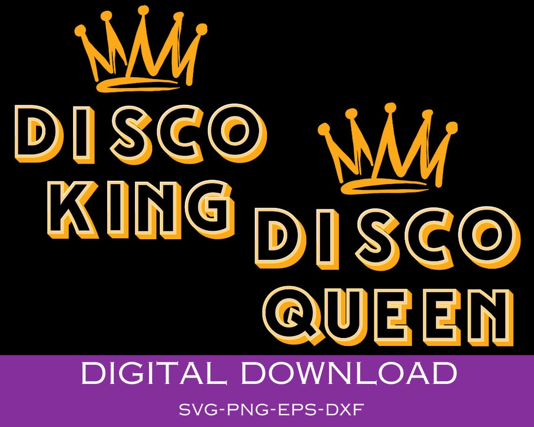 King and Queen Svg, Disco Svg, Crown Svg, Queen Svg, King Svg, Disco ...