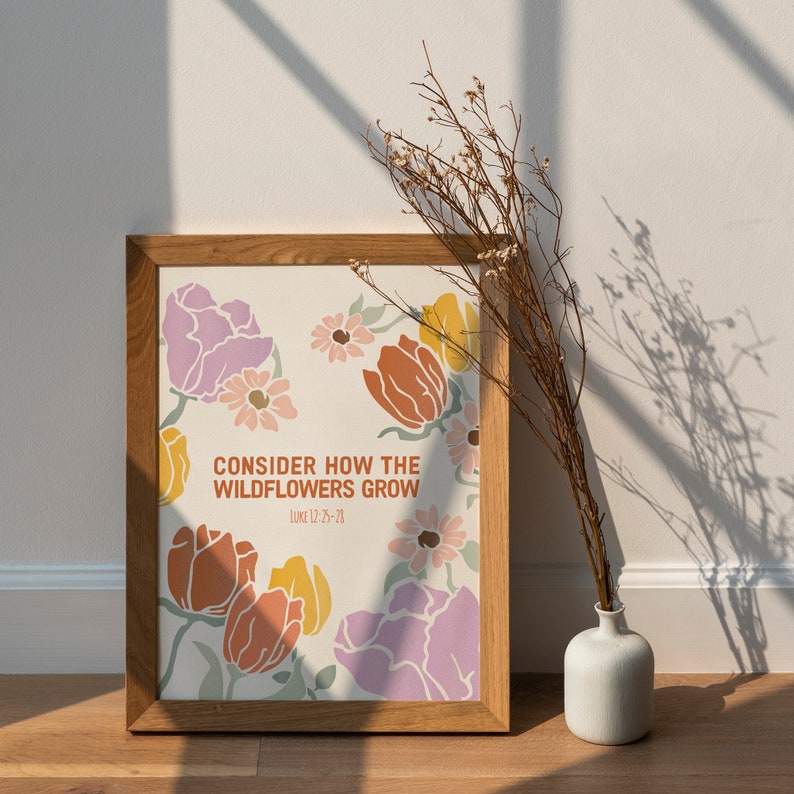 Luke 12:25-28 Bible Verse Wall Art / Spring Wildflower Art Prints ...