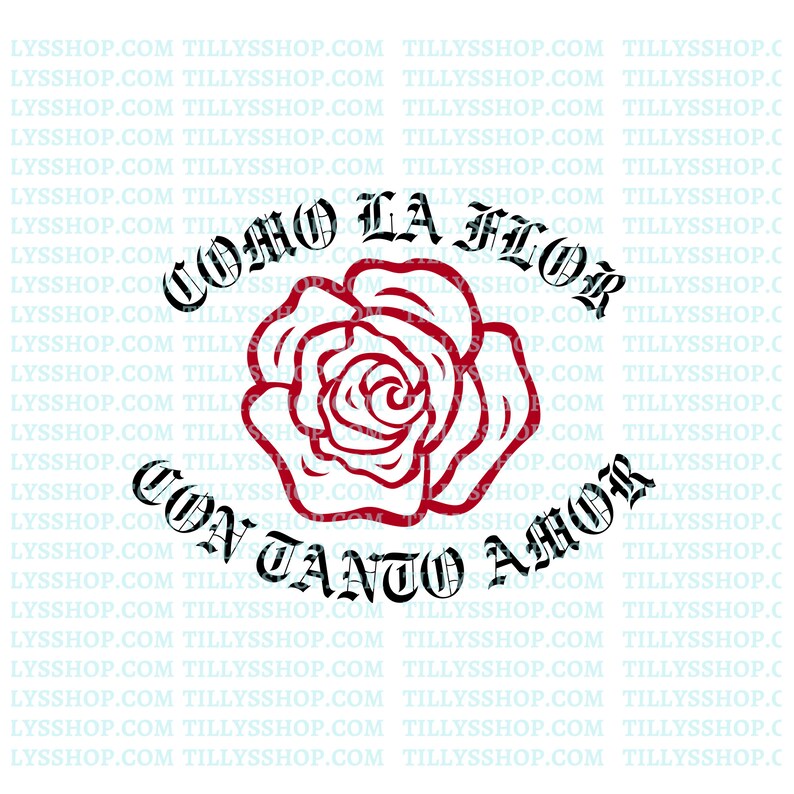 Como La Flor Decal Digital Cut Image Sublimation Shirt Design Printable ...