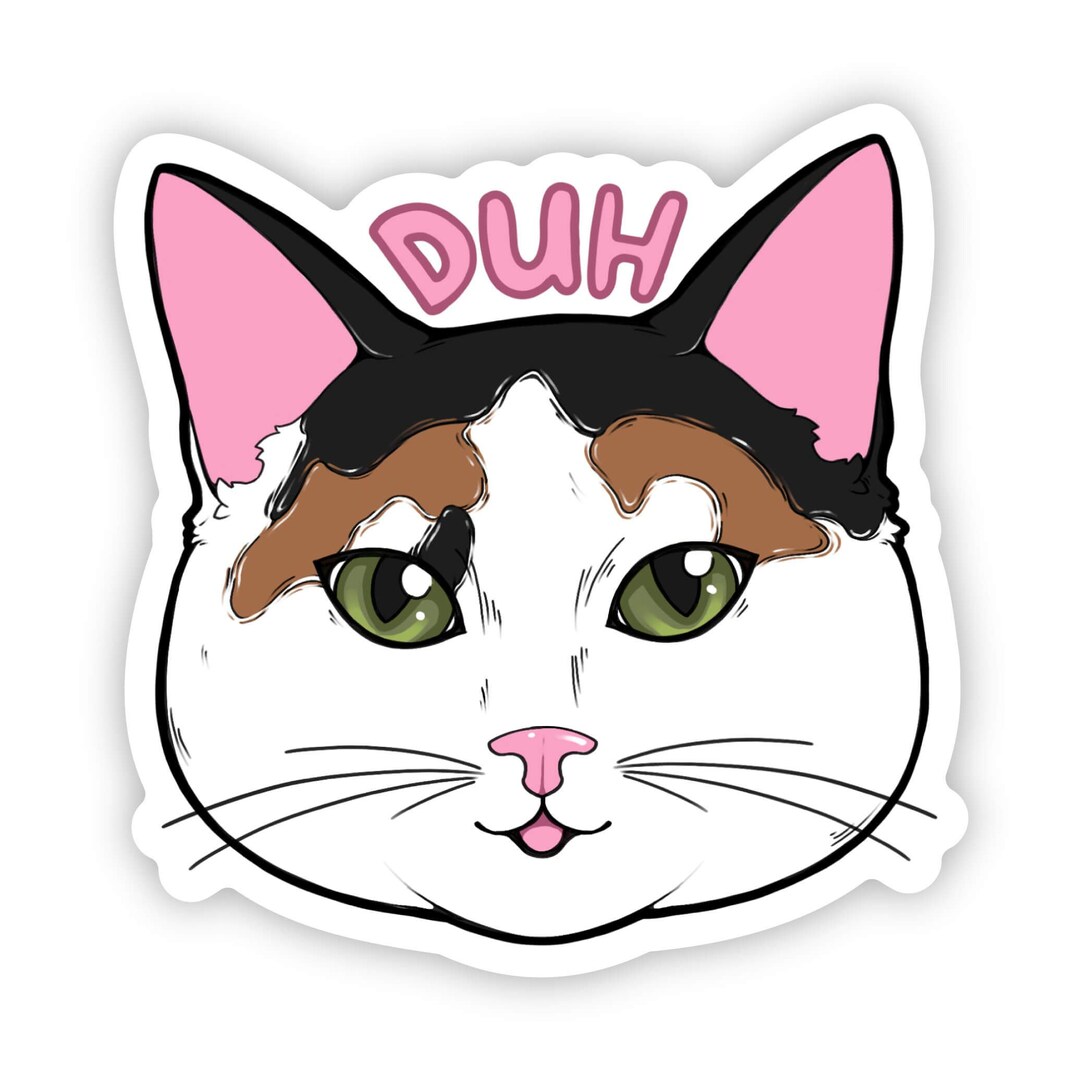 Matte Vinyl Sticker : Audrey Cat duh Cute Quote - Etsy
