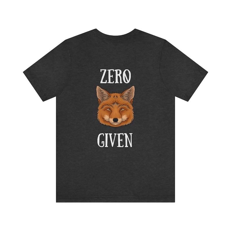 Zero Fox Given, Fox Pocket Print, Dual Print, Sarcastic, Unisex Graphic ...