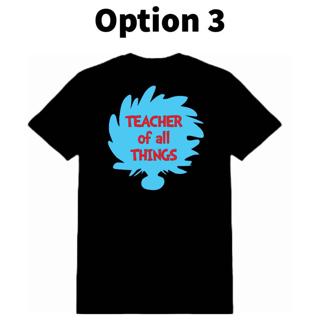 Teacher of All Things Seuss Outline Tee; Seuss Shirts for Teachers ...