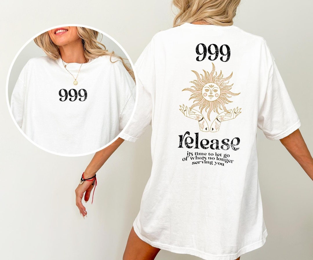 999 Release Shirt, It's Time to Let Go Whats No Longer Serving You T ...