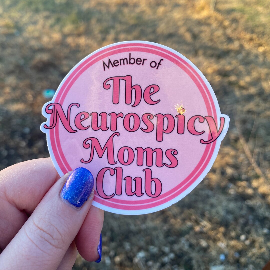 The Neurospicy Mom Club Vinyl Sticker - Neurodivergent Mother, Autistic ...