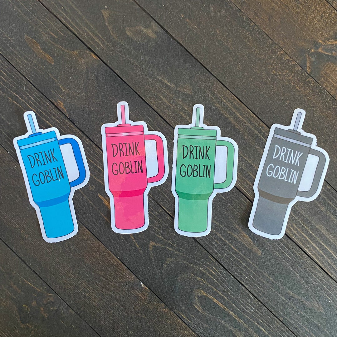 Drink Goblin Vinyl Stickers Water Bottle, Coffee Cup, Stanley, Straw ...