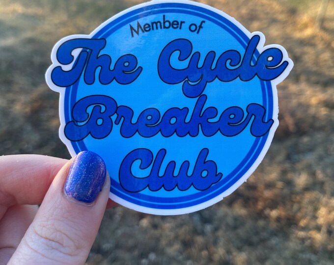 The Cycle Breaker Club Vinyl Sticker - Generational Trauma, Childhood ...
