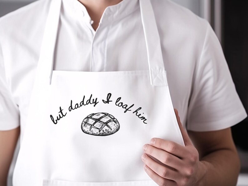 Taylor Inspired Quotes on Apron, Loafing Him Was Bread, Sourdough Apron ...