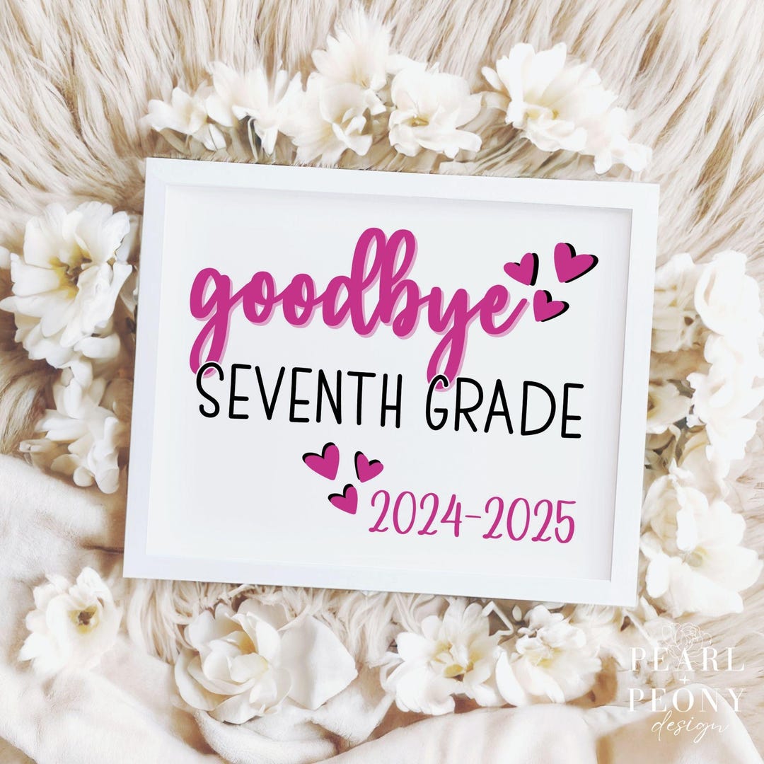 PRINTABLE Pink Preppy Last Day of Seventh Grade Sign, Goodbye 7th Grade ...