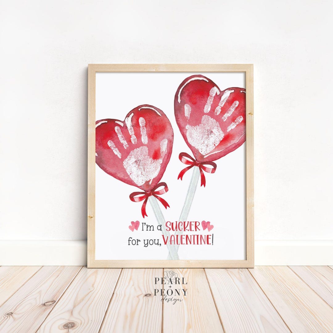 PRINTABLE Valentines Day Handprint Art Craft Project, Sucker for You ...