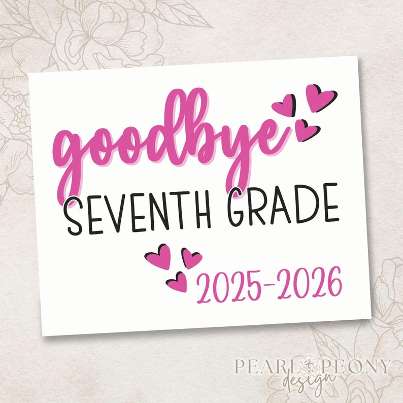 PRINTABLE Pink Preppy Last Day of Seventh Grade Sign, Goodbye 7th Grade ...
