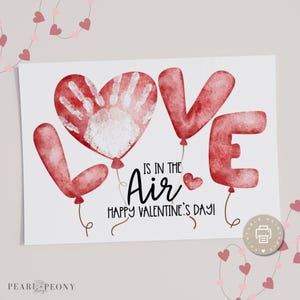 PRINTABLE Love in the Air Valentines Day Handprint Craft, DIY Keepsake ...