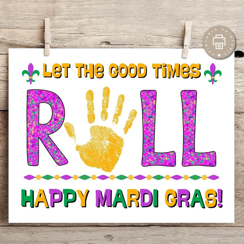 PRINTABLE Mardi Gras Handprint Art Craft for Kids, Good Times Roll ...