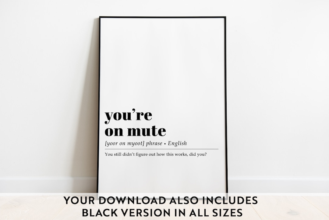 Home Office Wall Art You're on Mute Definition Print Work From Home ...