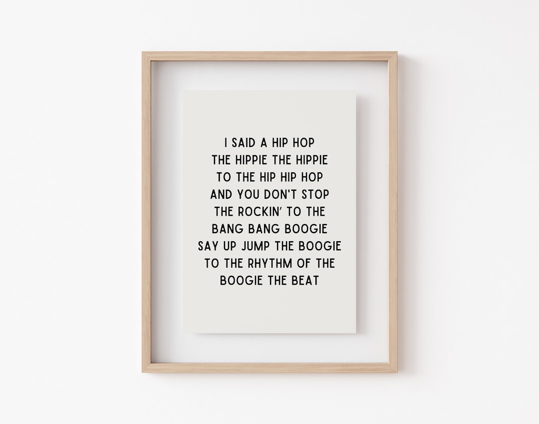Hip Hop Song Lyrics Rappers Delight Lyric Quote I Said a Hip Hop Poster ...