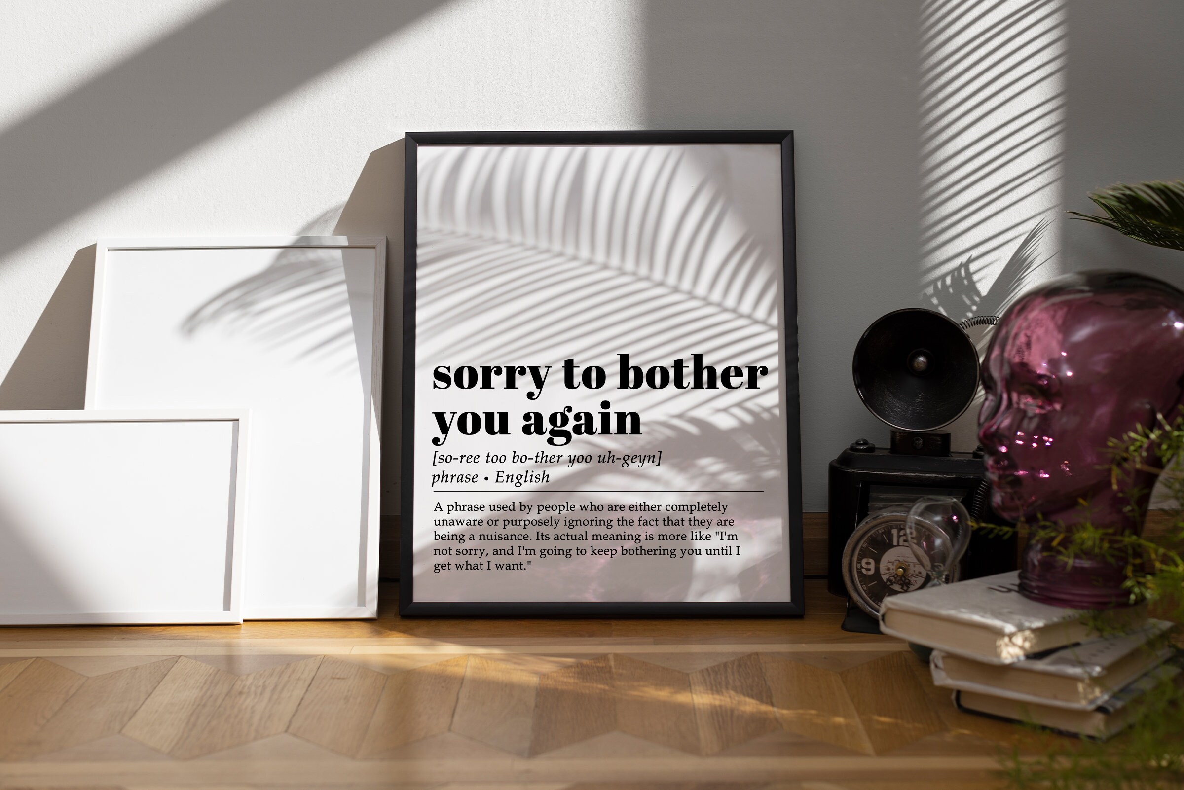 Cubicle Decor Office Wall Art Sorry to Bother You Again Definition ...