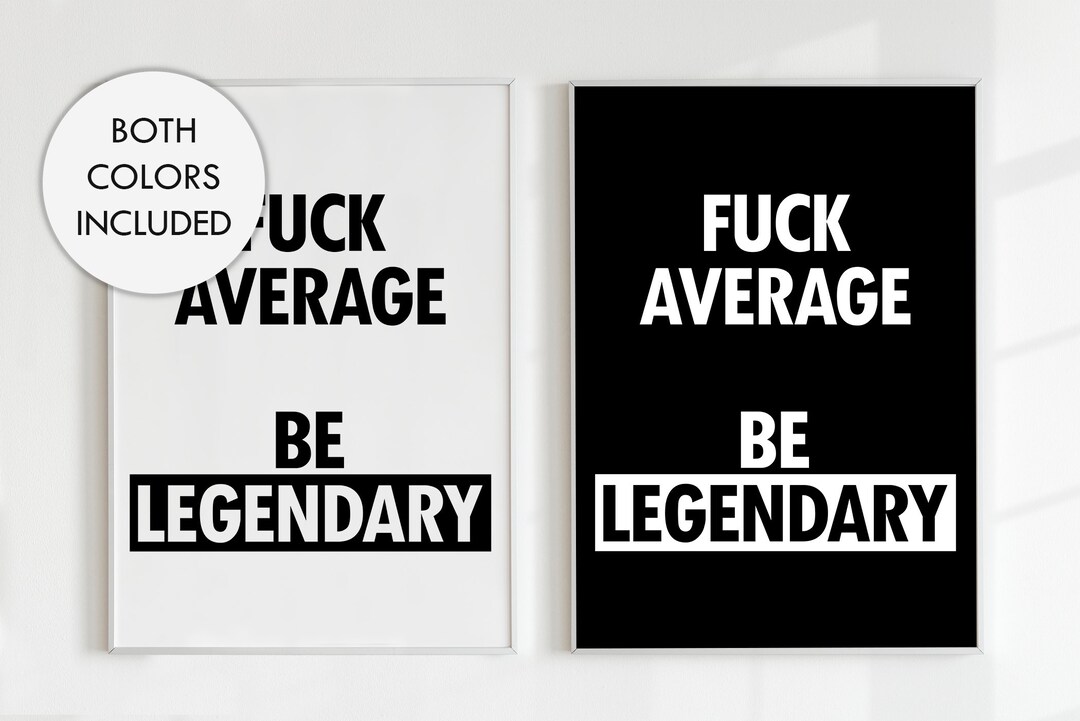 Be Legendary Poster - Black & White | 2 Posters | Motivational Wall Art ...
