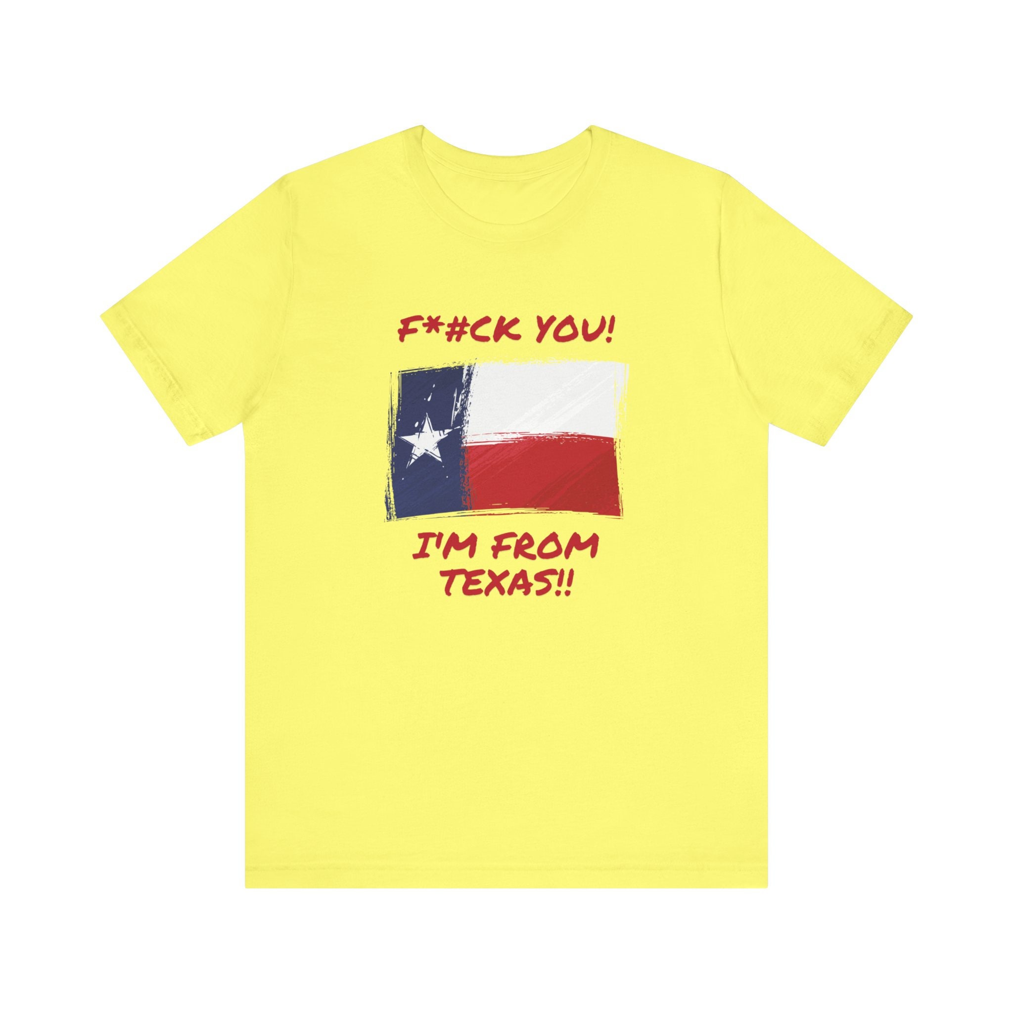 Texas Shirt, Texas T-shirt, Fk You I'm From Texas, TX T-shirt, Texas ...