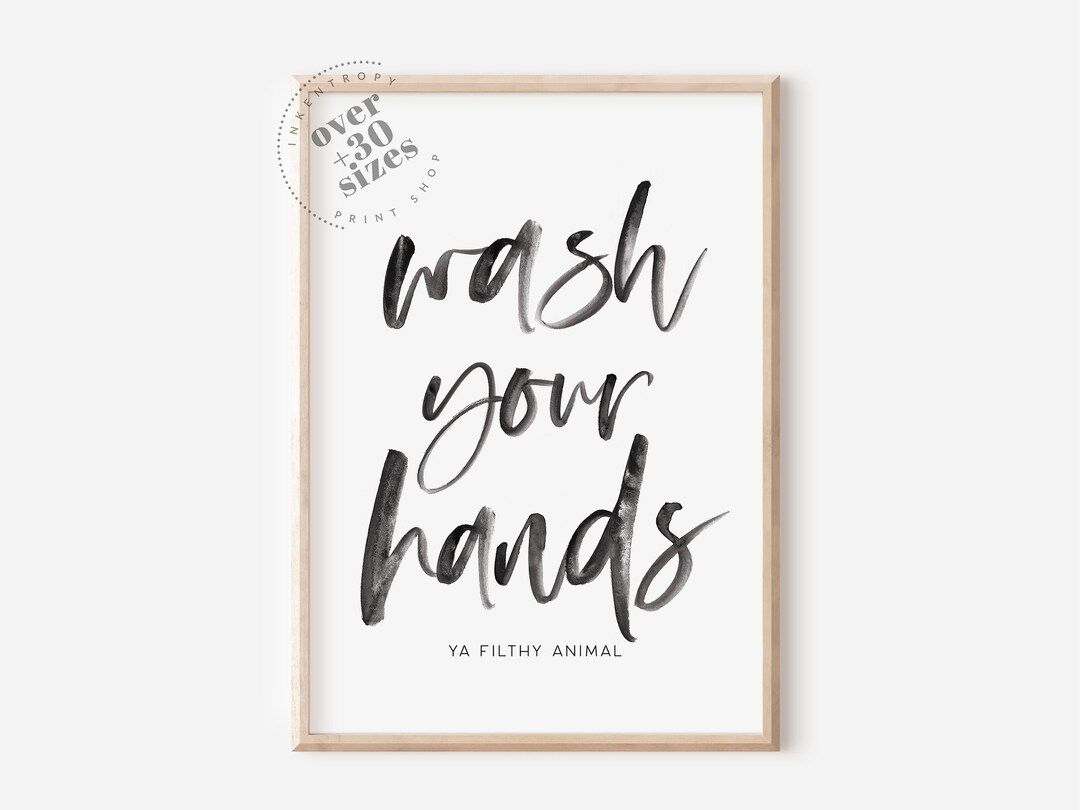 Wash Your Hands You Filthy Animal Sign, PRINTABLE Wall Art Funny ...