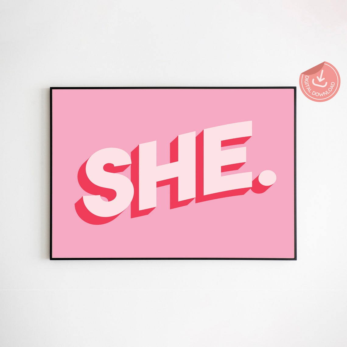 Feminist Wall Art: Pink 'SHE' Printable Poster (digital Download) - Etsy