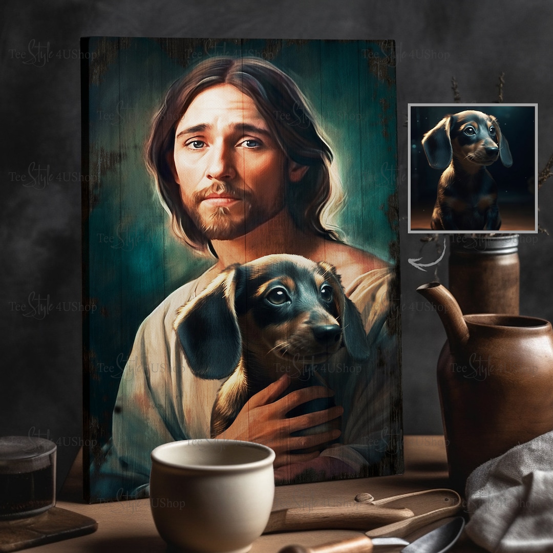 Personalized Your Dachshund Wall Art - Jesus With Dachshund Dog - Jesus ...
