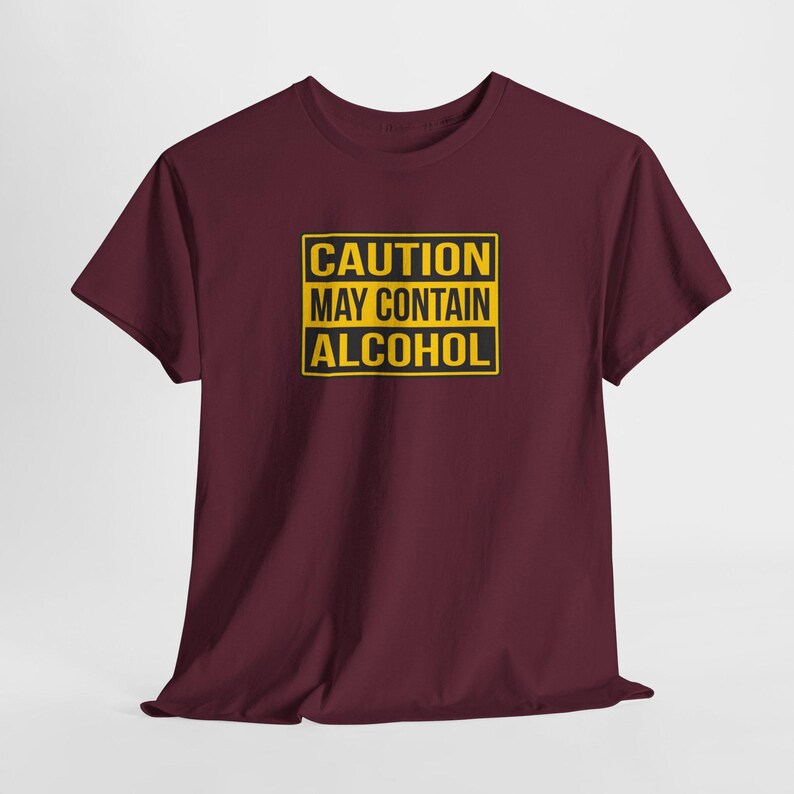 Funny Caution May Contain Alcohol Warning Unisex Shirt, Party Lover ...