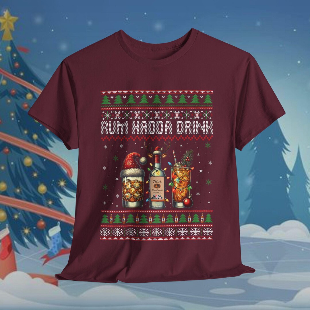 Titos Christmas Rum Hadda Drink T-shirt, Funny Holiday Rum Tee ...