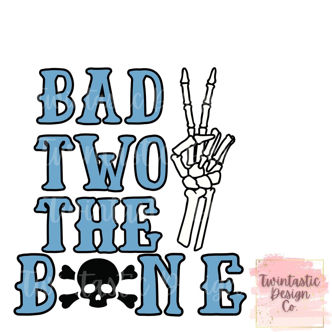 Bad Two the Bone PNG - Etsy