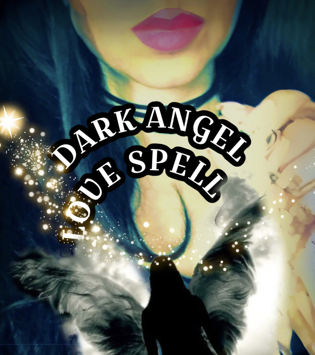 DARK ANGEL LOVE S P E L L My Lover Needs a Wake up Call Magick Spell ...