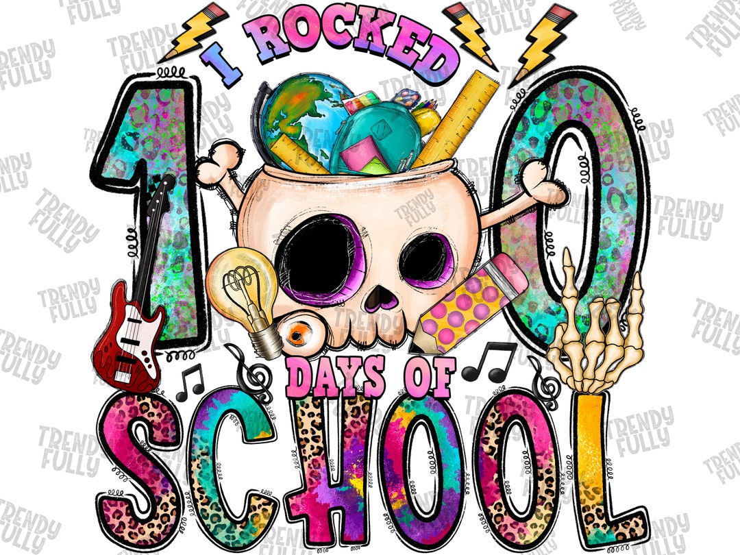 I Rocked 100 Days of School Png, Rock, Skull, Sublimation Design ...