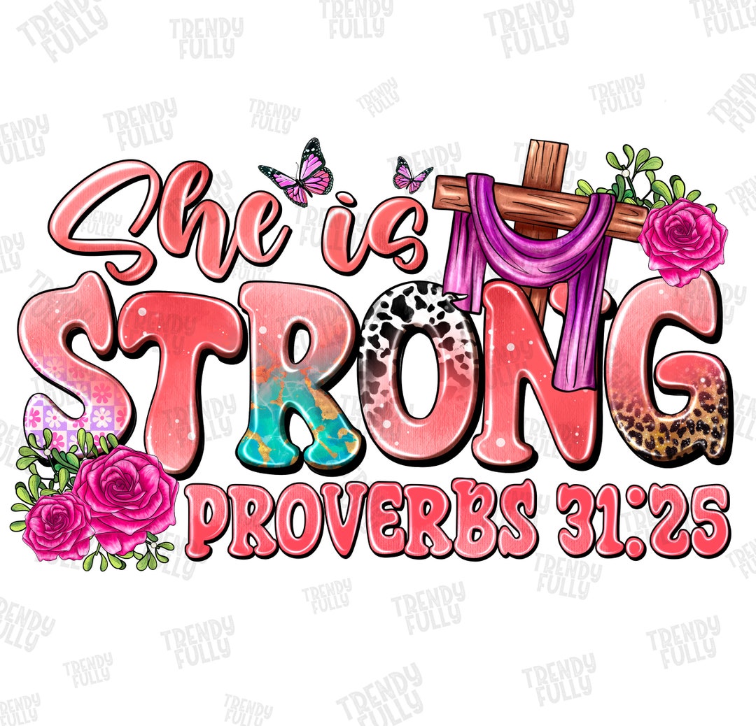 She is Strong Png Sublimation Design Download, Proverbs 31 Png ...